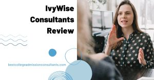 IvyWise Review. Is It Worth It? - Best College Admission Consultants